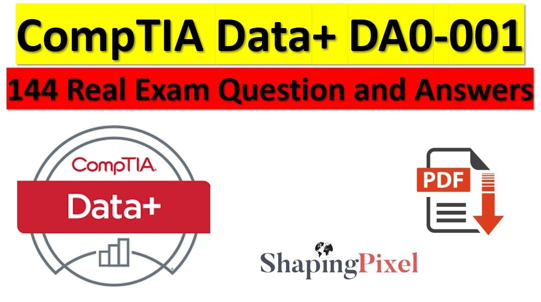 CompTIA Data+ DA0-001 Real Exam Q&A PDF Pack